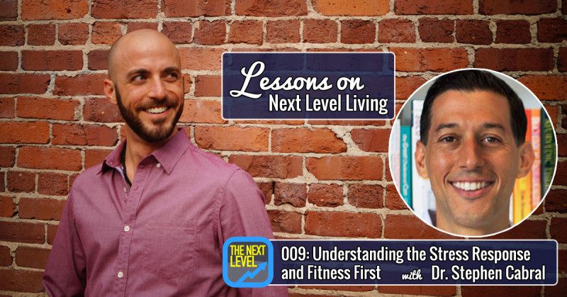 009: Understanding the Stress Response and Fitness First with Dr ...